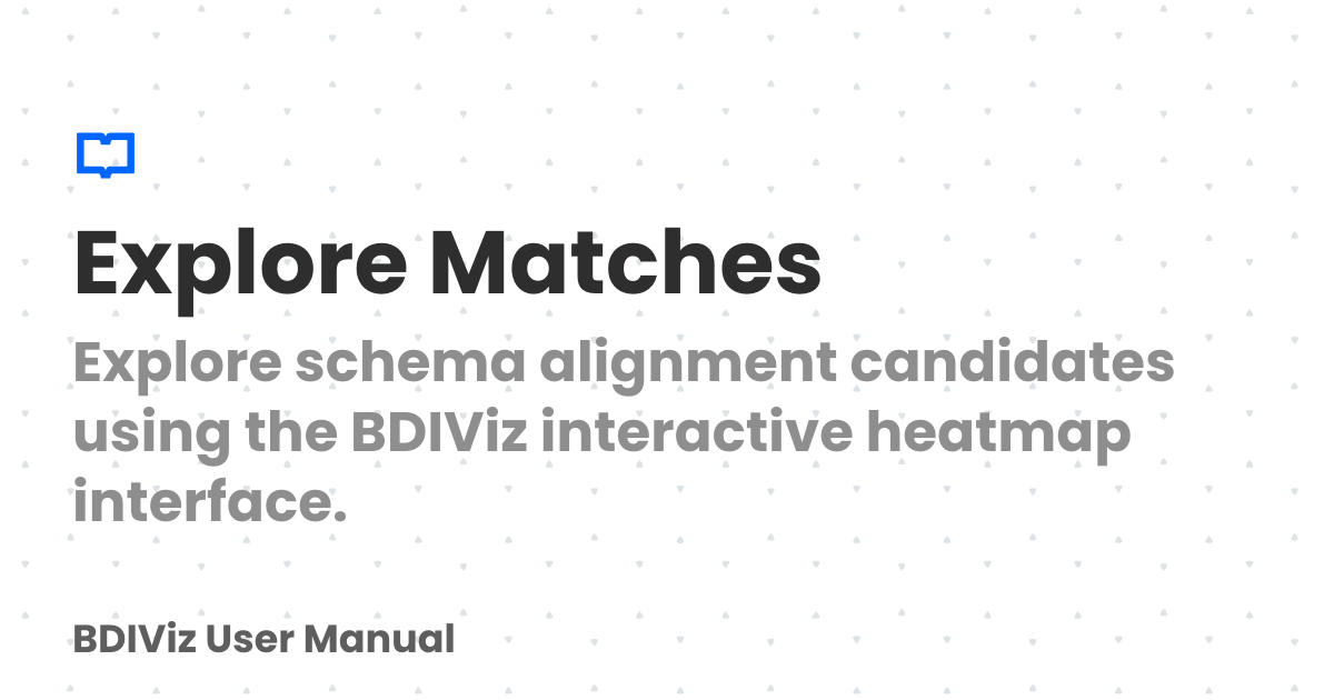 Explore Matches | BDIViz User Manual